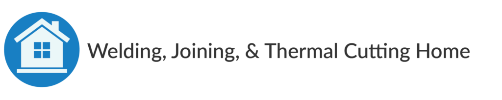 Welding, Joining, & Thermal Cutting